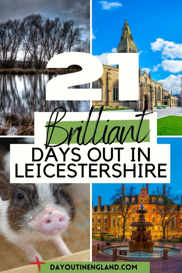 24 Brilliant Days Out in Leicestershire to Enjoy | Day Out in England