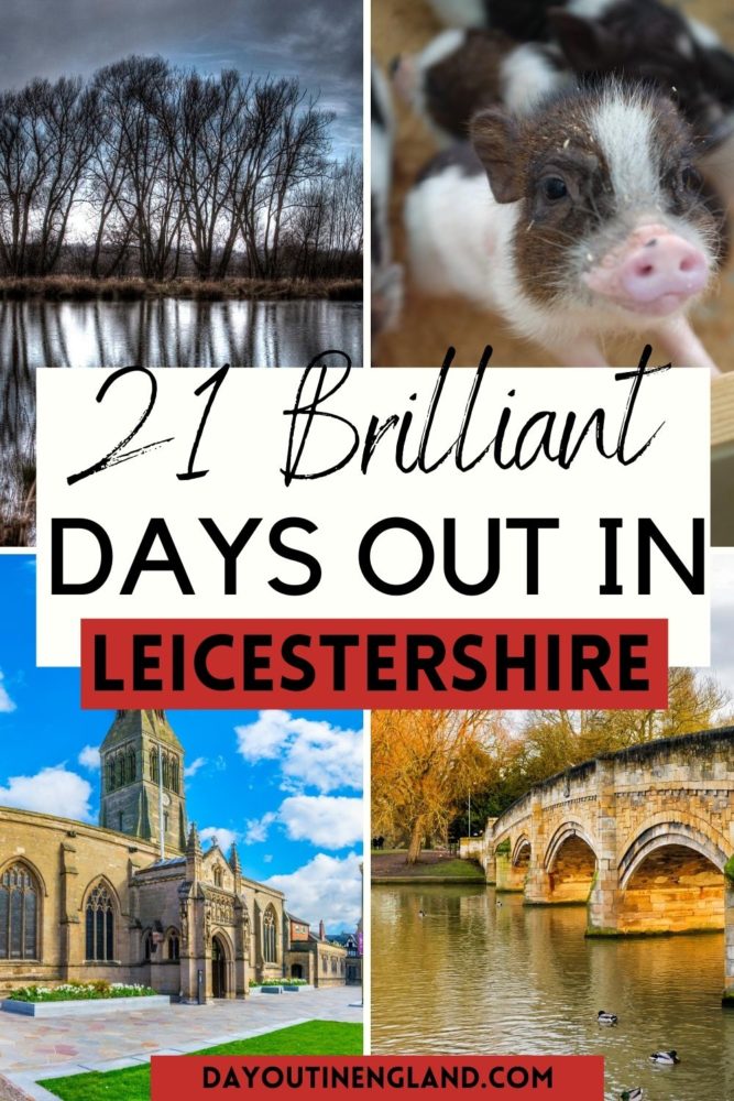 24 Brilliant Days Out in Leicestershire to Enjoy | Day Out in England