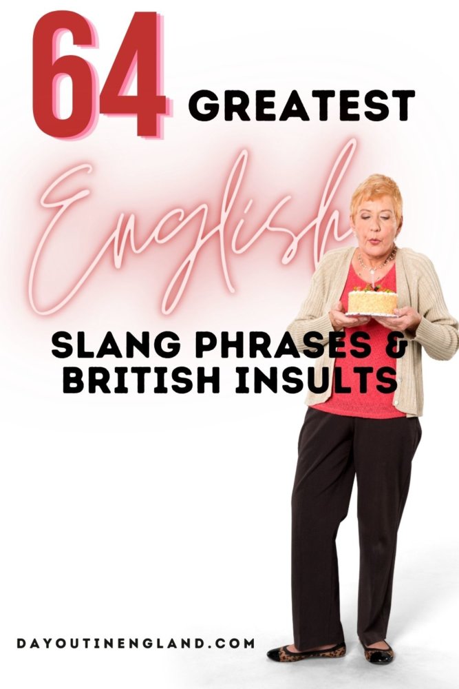 64 Great English Slang Words + Funny British Insults | Day Out in England