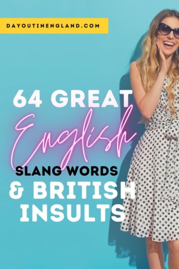 64 Great English Slang Words + Funny British Insults | Day Out in England
